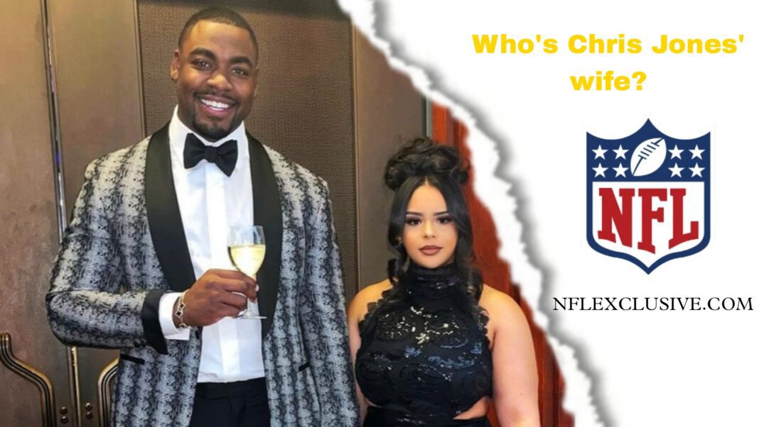Meet Chris Jones wife, a hot model and Esthetician - NFL Exclusive